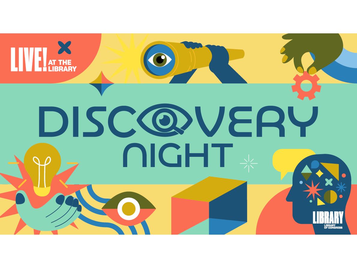 Discovery Night at the Library of Congress